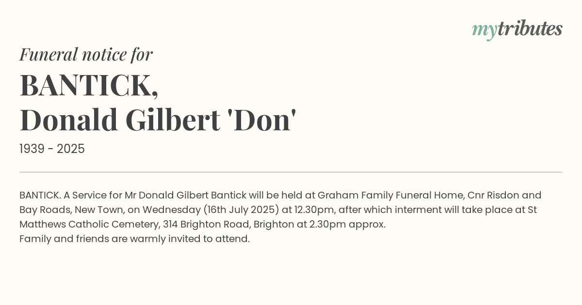 BANTICK, Donald Gilbert 'Don' | Funeral Notices | Tasmania | My Tributes
