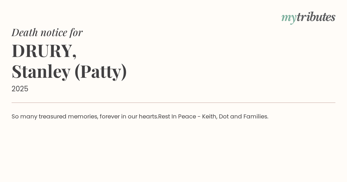 DRURY, Stanley (Patty) | Death Notices | Melbourne | Herald Sun