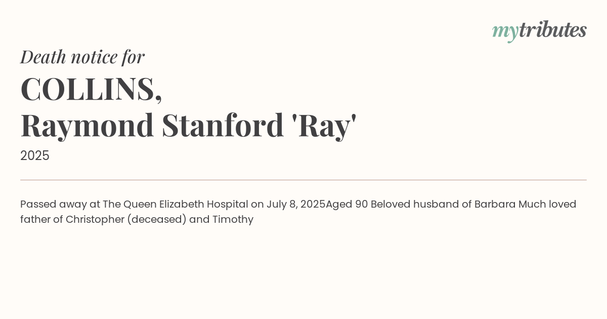 COLLINS, Raymond Stanford 'Ray' | Death Notices | Adelaide | My Tributes