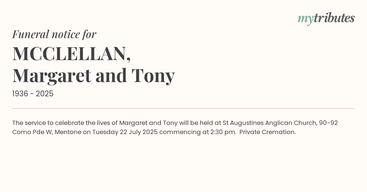 MCCLELLAN, Margaret and Tony | Funeral Notices | Melbourne | My Tributes