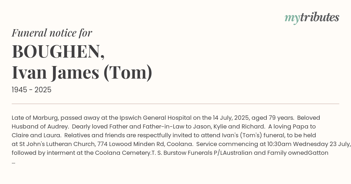 BOUGHEN, Ivan James (Tom) | Funeral Notices | Brisbane | My Tributes