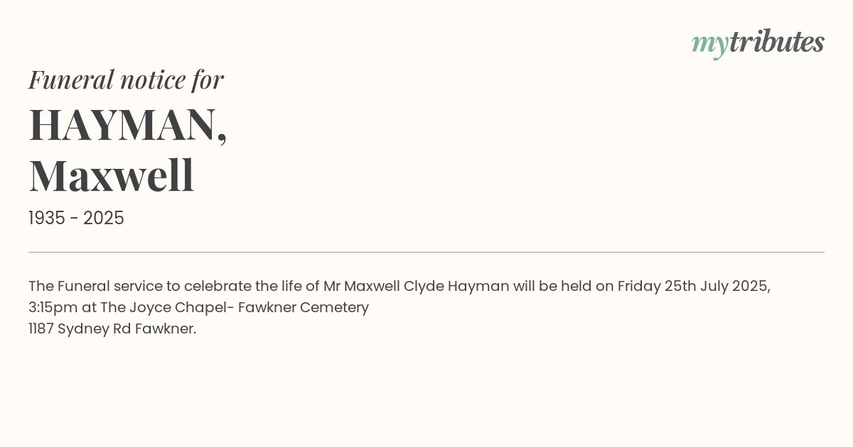 HAYMAN, Maxwell | Funeral Notices | Melbourne | My Tributes