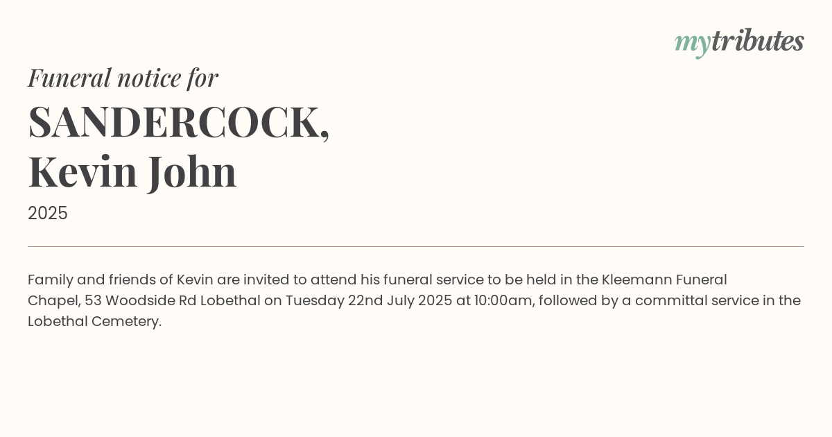 SANDERCOCK, Kevin John | Funeral Notices | Adelaide | My Tributes