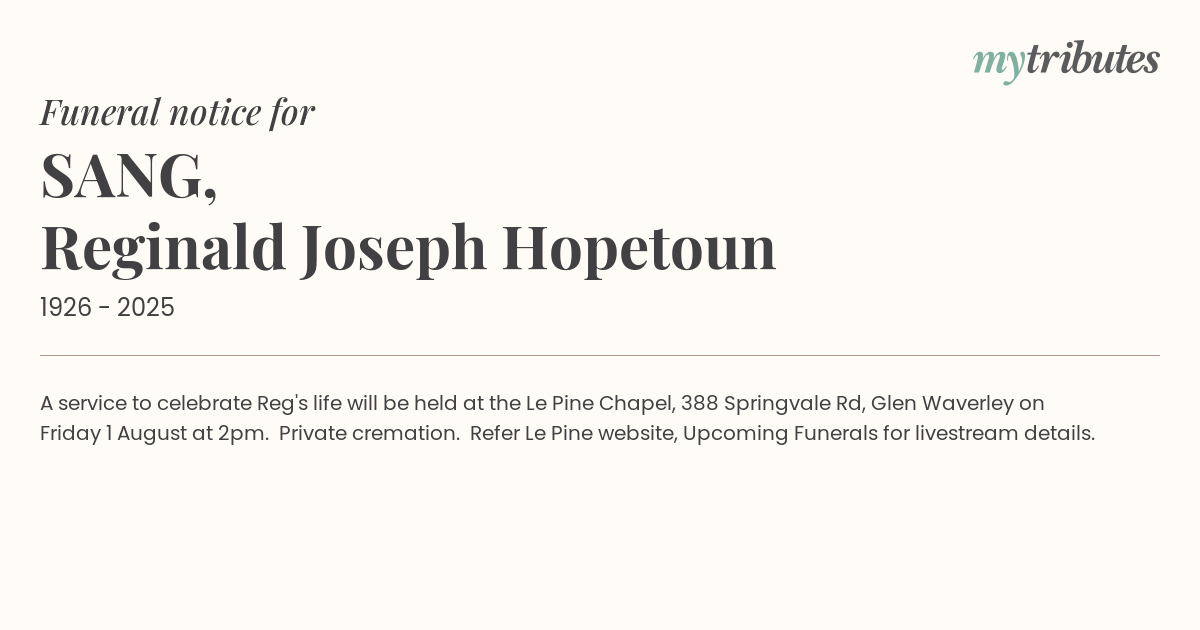 SANG, Reginald Joseph Hopetoun | Funeral Notices | Melbourne | My Tributes