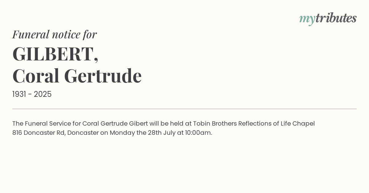 GILBERT, Coral Gertrude | Funeral Notices | Melbourne | Herald Sun