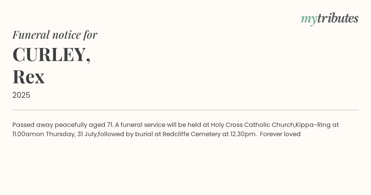 CURLEY, Rex | Funeral Notices | Brisbane | The Courier Mail