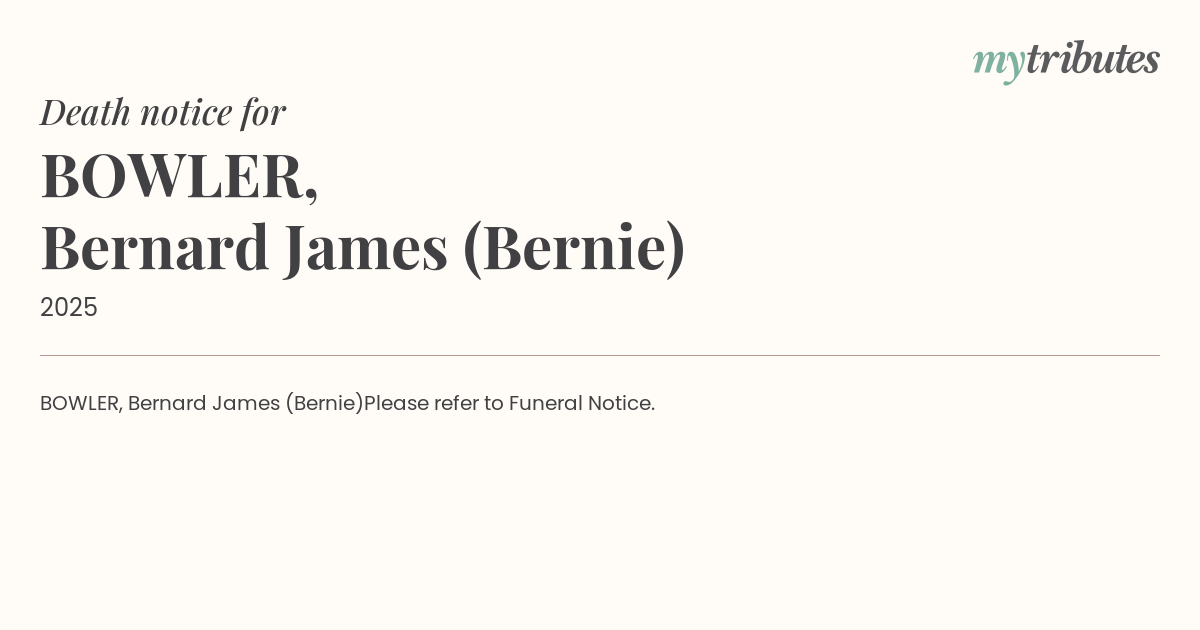 BOWLER, Bernard James (Bernie) | Death Notices | Adelaide | Herald Sun