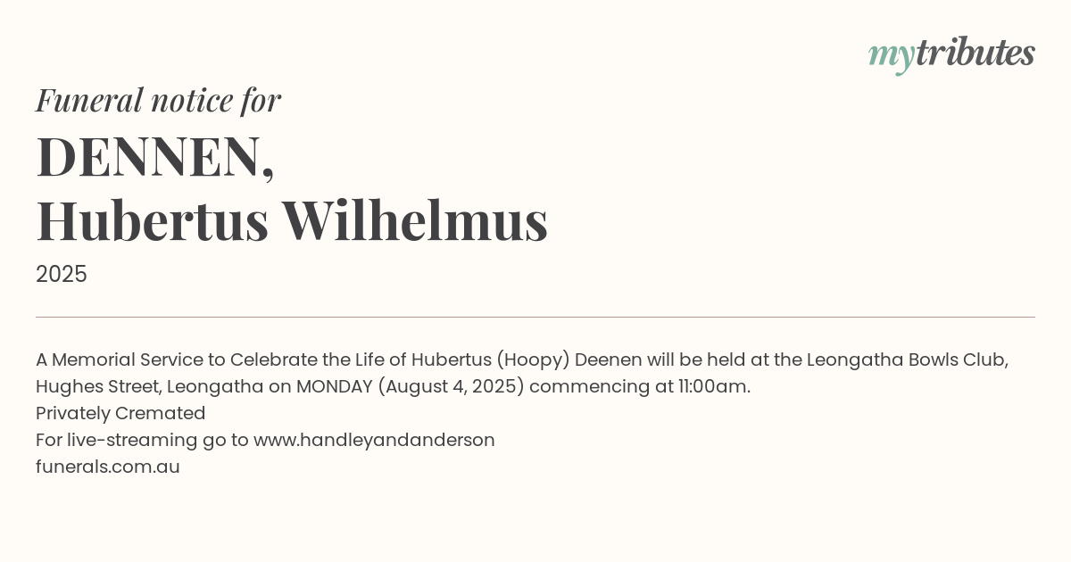DENNEN, Hubertus Wilhelmus | Funeral Notices | Melbourne | Herald Sun