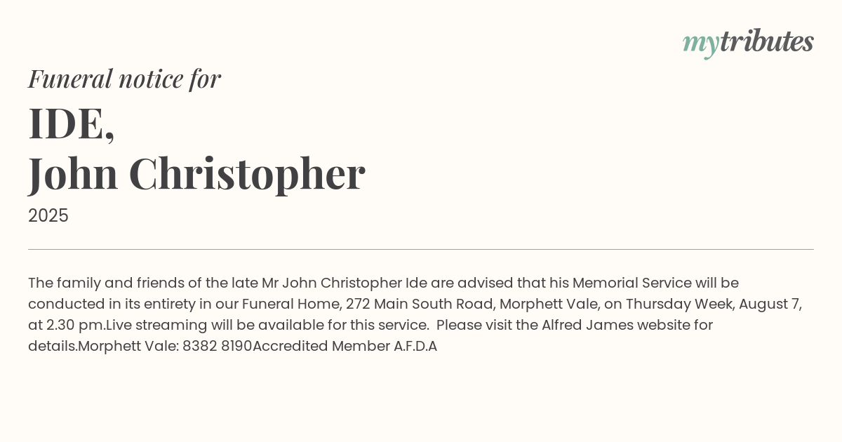 IDE, John Christopher | Funeral Notices | Adelaide | Herald Sun