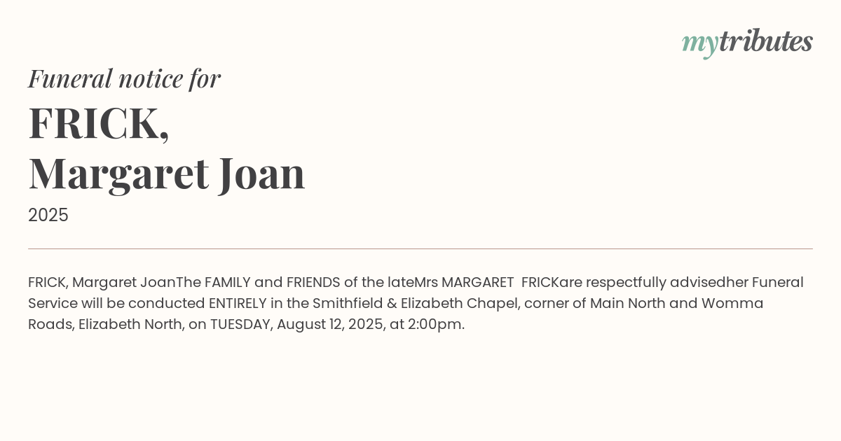 FRICK, Margaret Joan | Funeral Notices | Adelaide | My Tributes