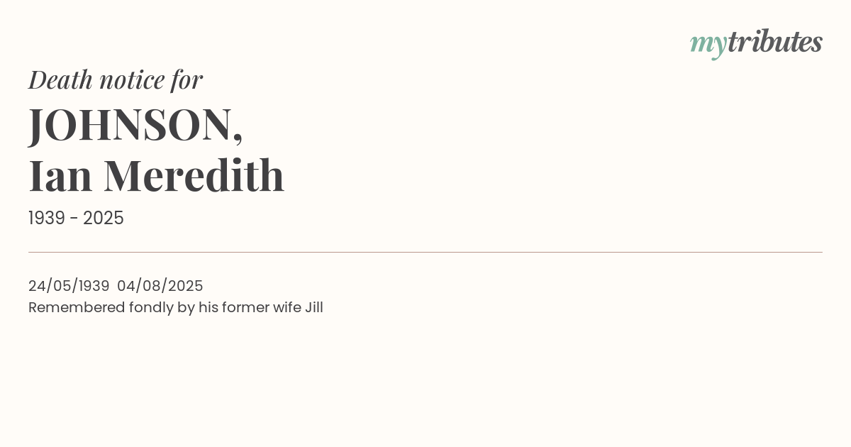 JOHNSON, Ian Meredith | Death Notices | Melbourne | My Tributes