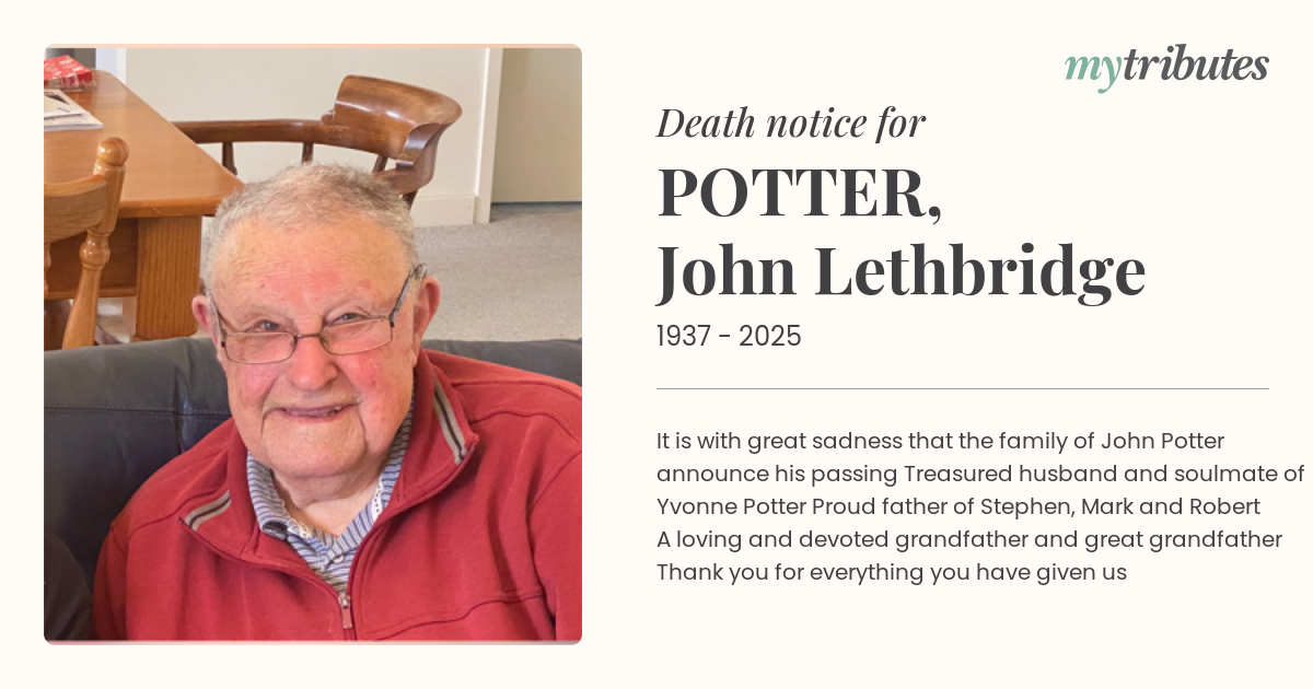POTTER, John Lethbridge | Death Notices | Adelaide | My Tributes