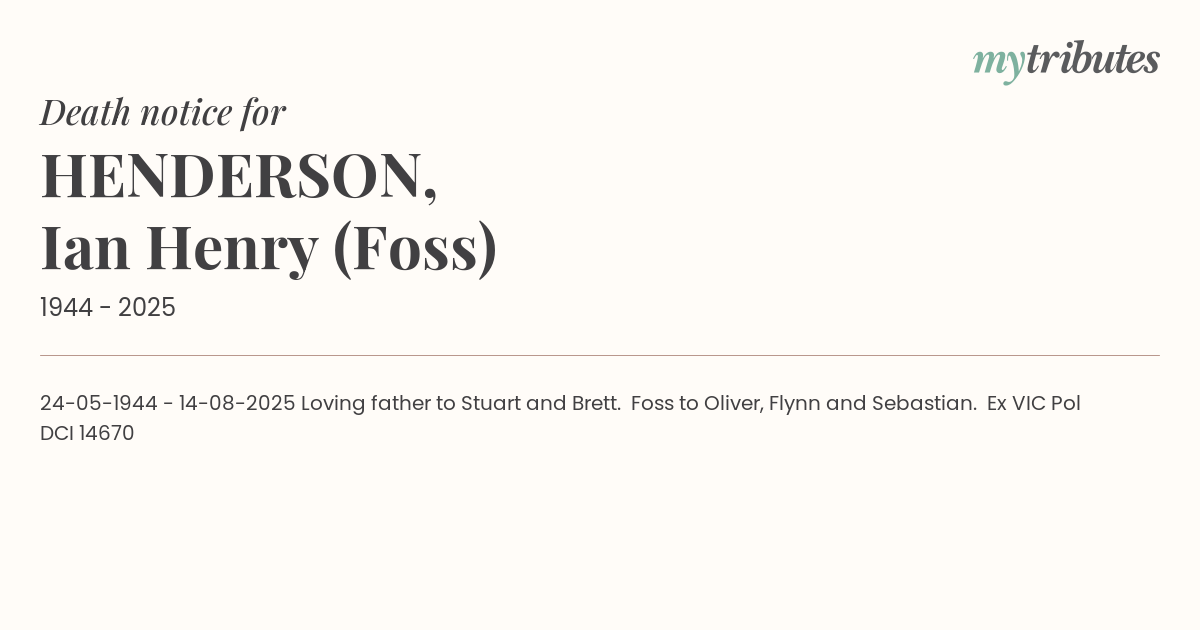 HENDERSON, Ian Henry (Foss) | Death Notices | Geelong, Melbourne | My ...