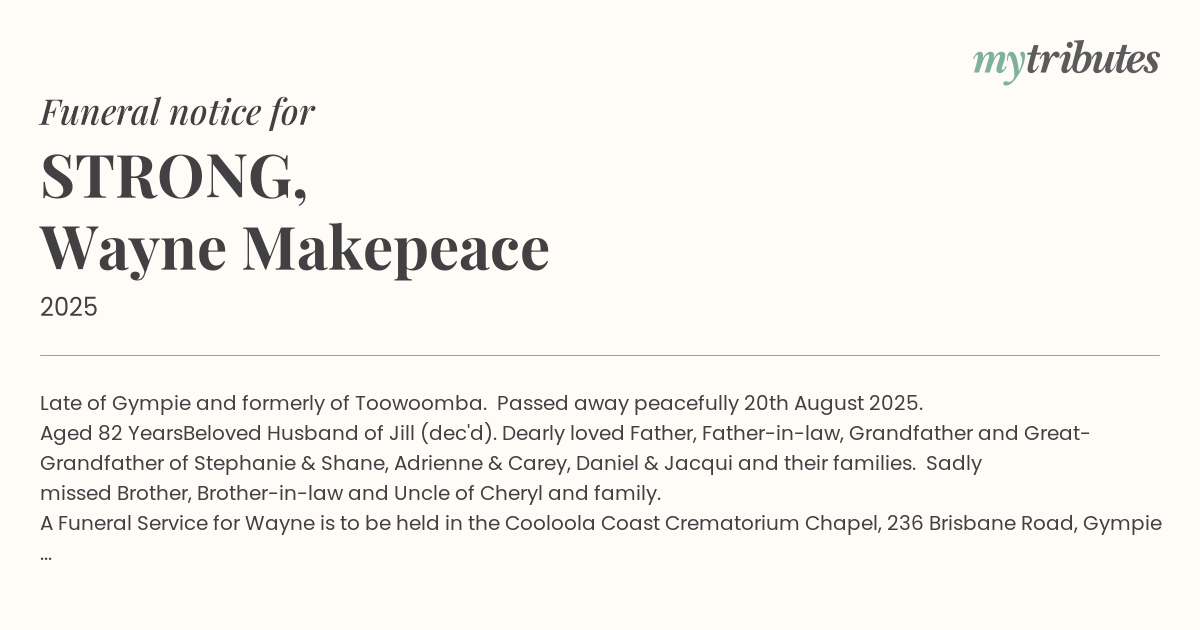 STRONG, Wayne Makepeace | Funeral Notices | Brisbane, Toowoomba ...