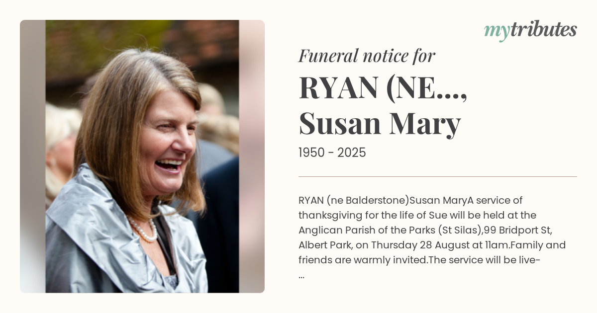 RYAN (NÉE BALDERSTONE), Susan Mary | Funeral Notices | Melbourne | My ...