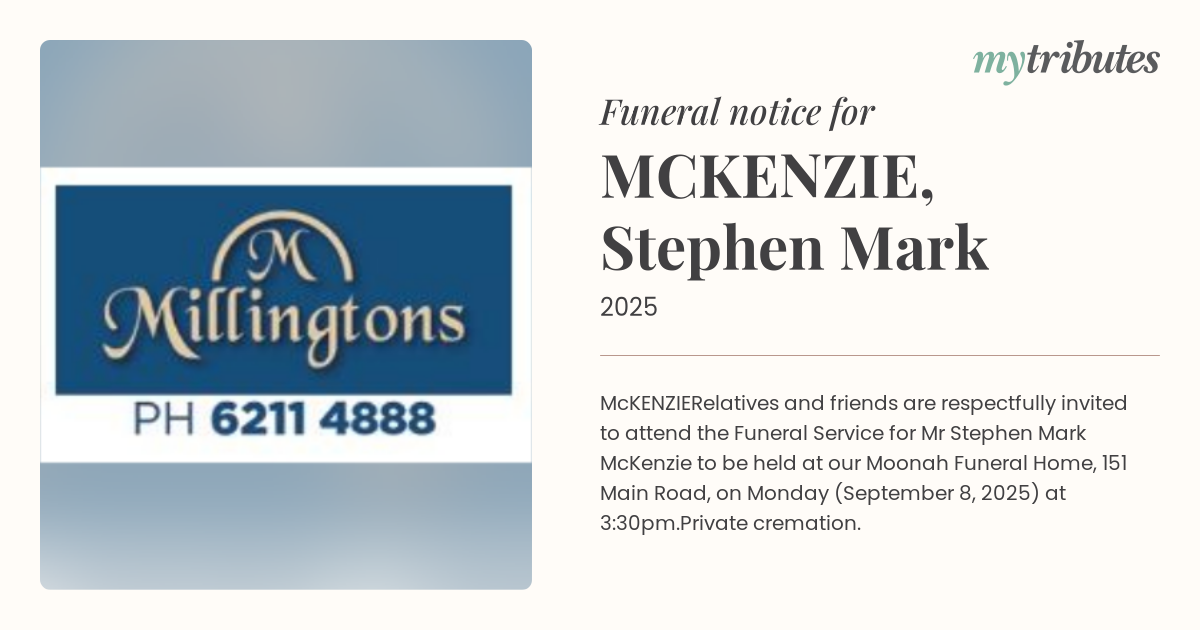 MCKENZIE, Stephen Mark | Funeral Notices | Tasmania | My Tributes