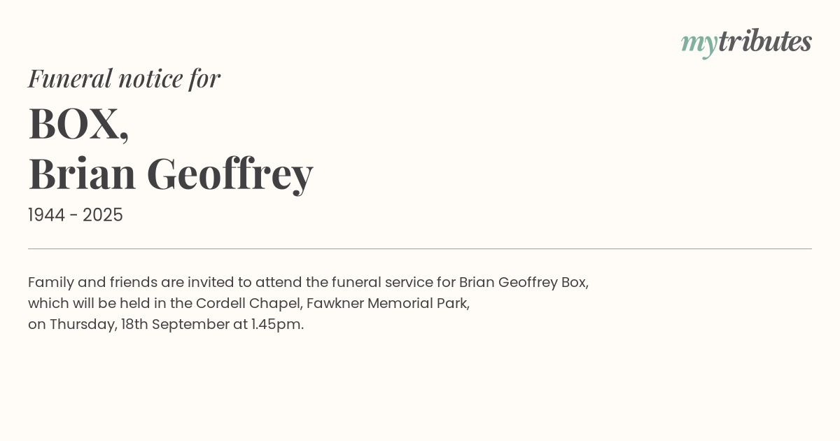 BOX, Brian Geoffrey | Funeral Notices | Melbourne | My Tributes