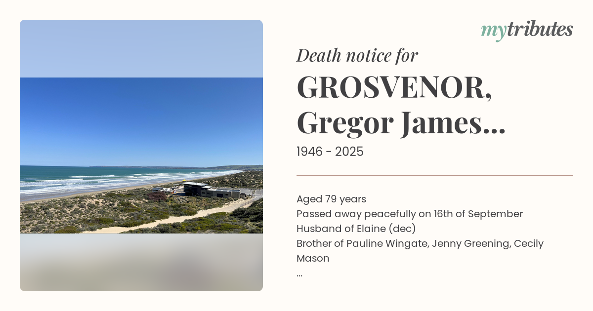 GROSVENOR, Gregor James "Arch" | Death Notices | Adelaide | My Tributes
