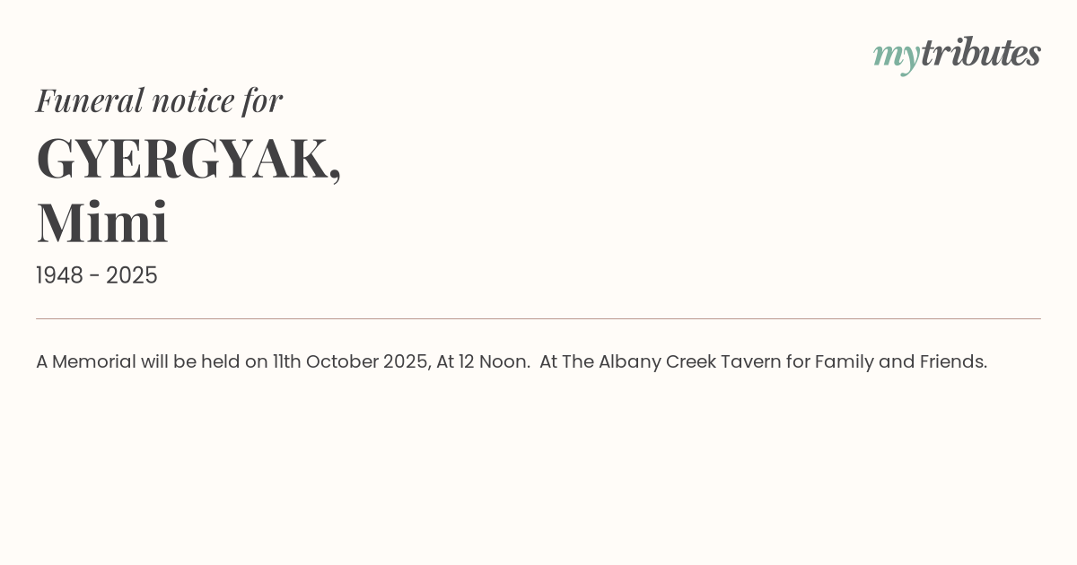 GYERGYAK, Mimi | Funeral Notices | Brisbane | My Tributes