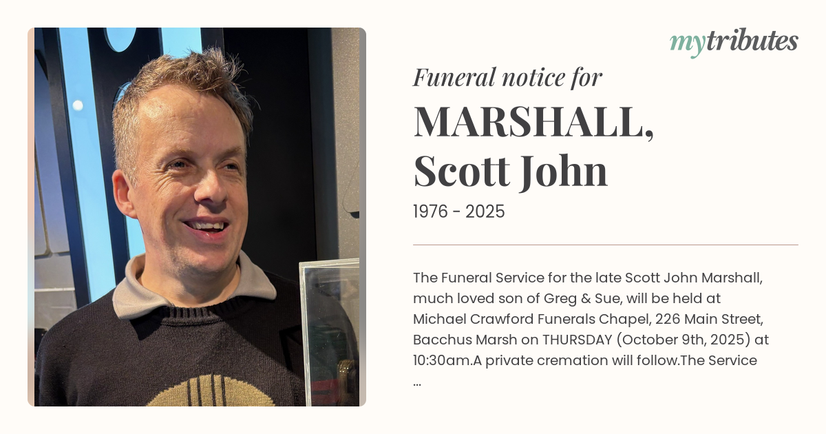 MARSHALL, Scott John | Funeral Notices | Melbourne | Gold Coast Bulletin