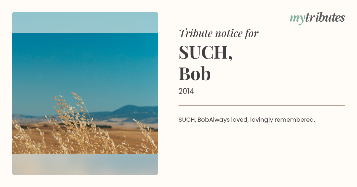 SUCH, Bob | Tributes | Adelaide | My Tributes