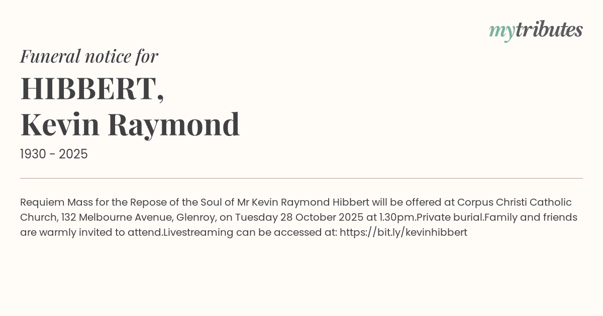 HIBBERT, Kevin Raymond | Funeral Notices | Melbourne | My Tributes