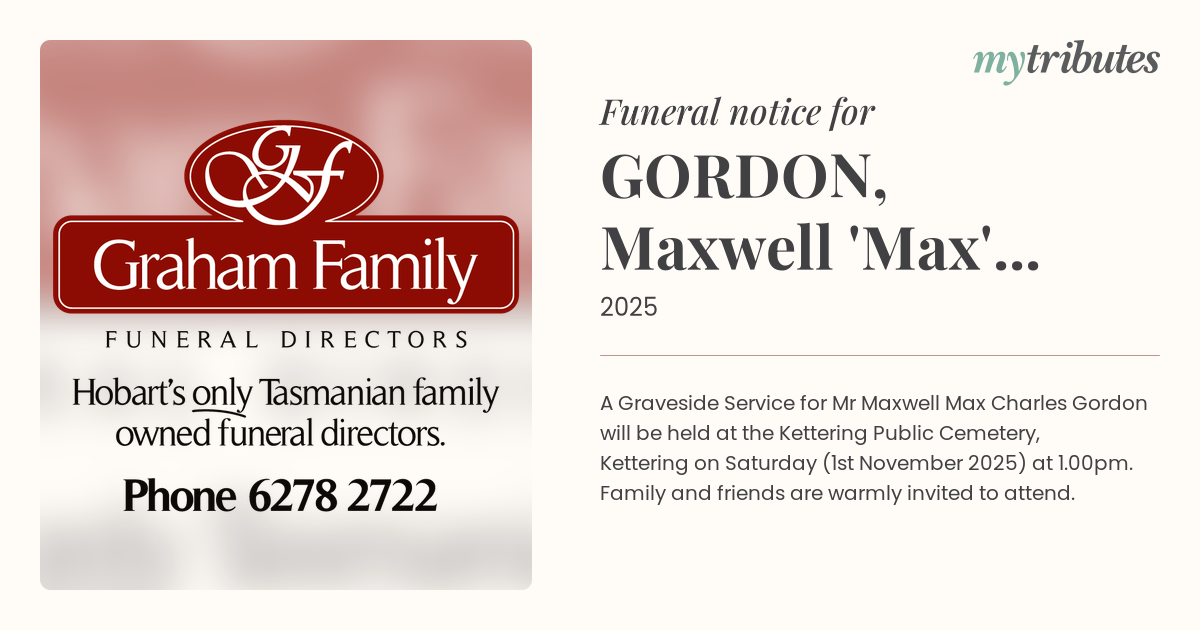 GORDON, Maxwell 'Max' Charles | Funeral Notices | Tasmania | My Tributes