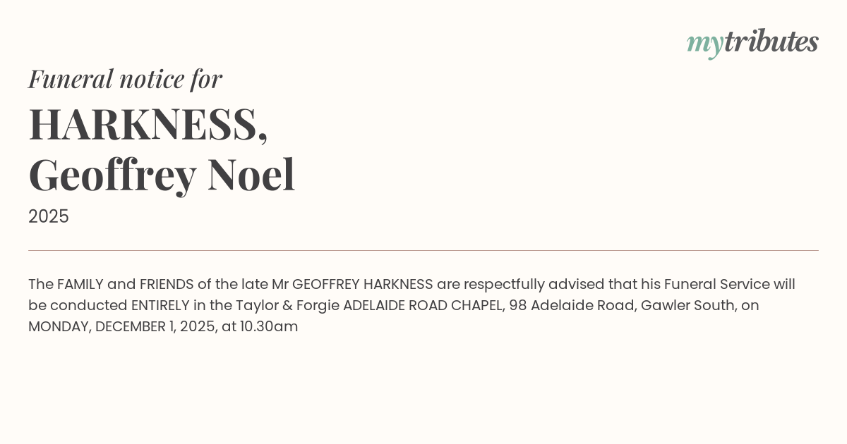 HARKNESS, Geoffrey Noel | Funeral Notices | Adelaide | My Tributes