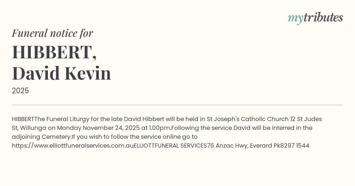 HIBBERT, David Kevin | Funeral Notices | Adelaide | Gold Coast Bulletin