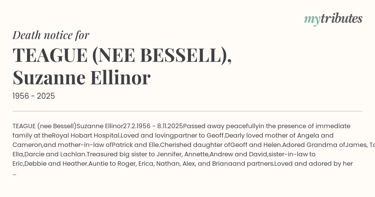 TEAGUE (NEE BESSELL), Suzanne Ellinor | Death Notices | Tasmania | My ...