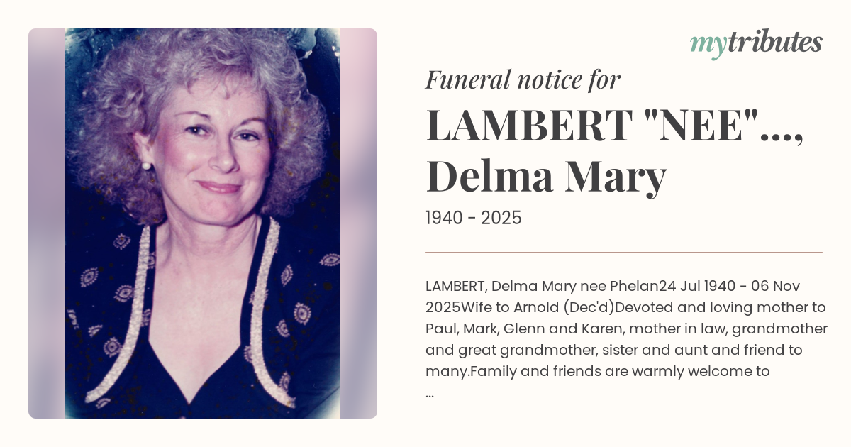 LAMBERT "NEE" PHELAN, Delma Mary | Funeral Notices | Brisbane | My Tributes