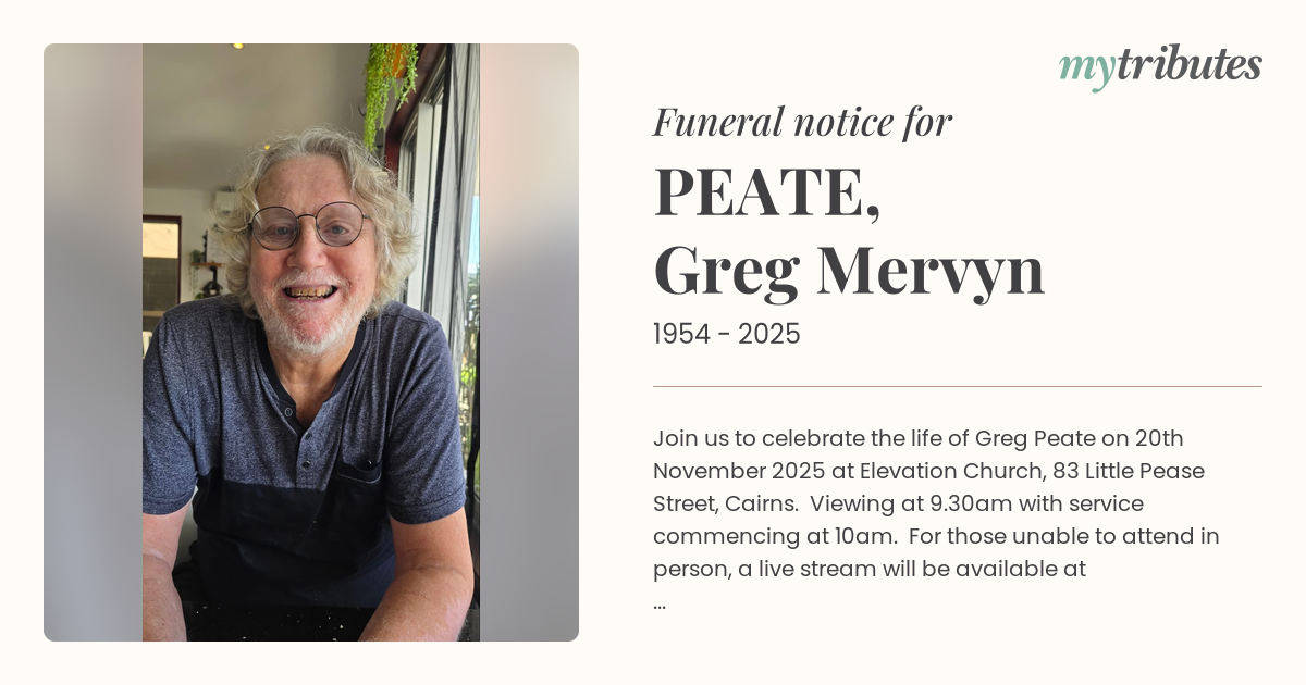 PEATE, Greg Mervyn | Funeral Notices | Brisbane | My Tributes