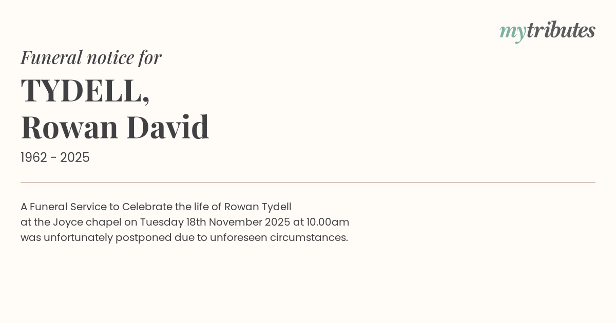 TYDELL, Rowan David | Funeral Notices | Melbourne | My Tributes