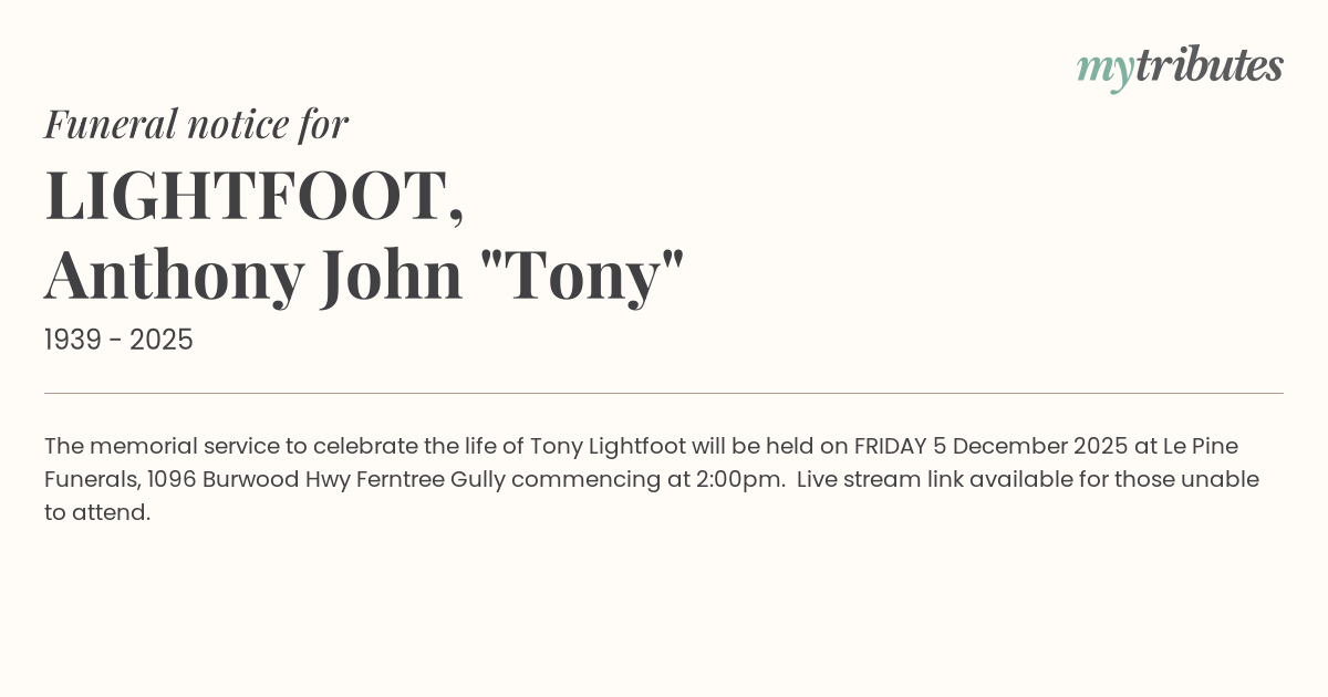 LIGHTFOOT, Anthony John "Tony" | Funeral Notices | Melbourne | Herald Sun