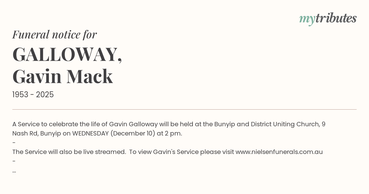 GALLOWAY, Gavin Mack | Funeral Notices | Melbourne | My Tributes