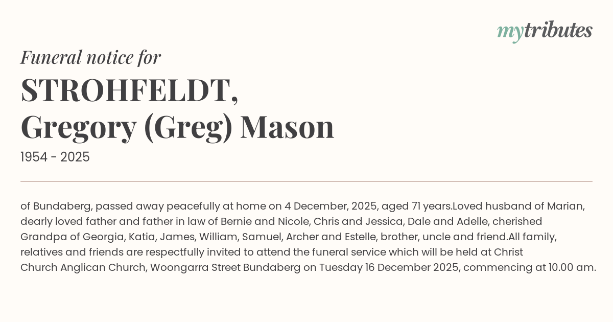 STROHFELDT, Gregory (Greg) Mason | Funeral Notices | Brisbane | My Tributes