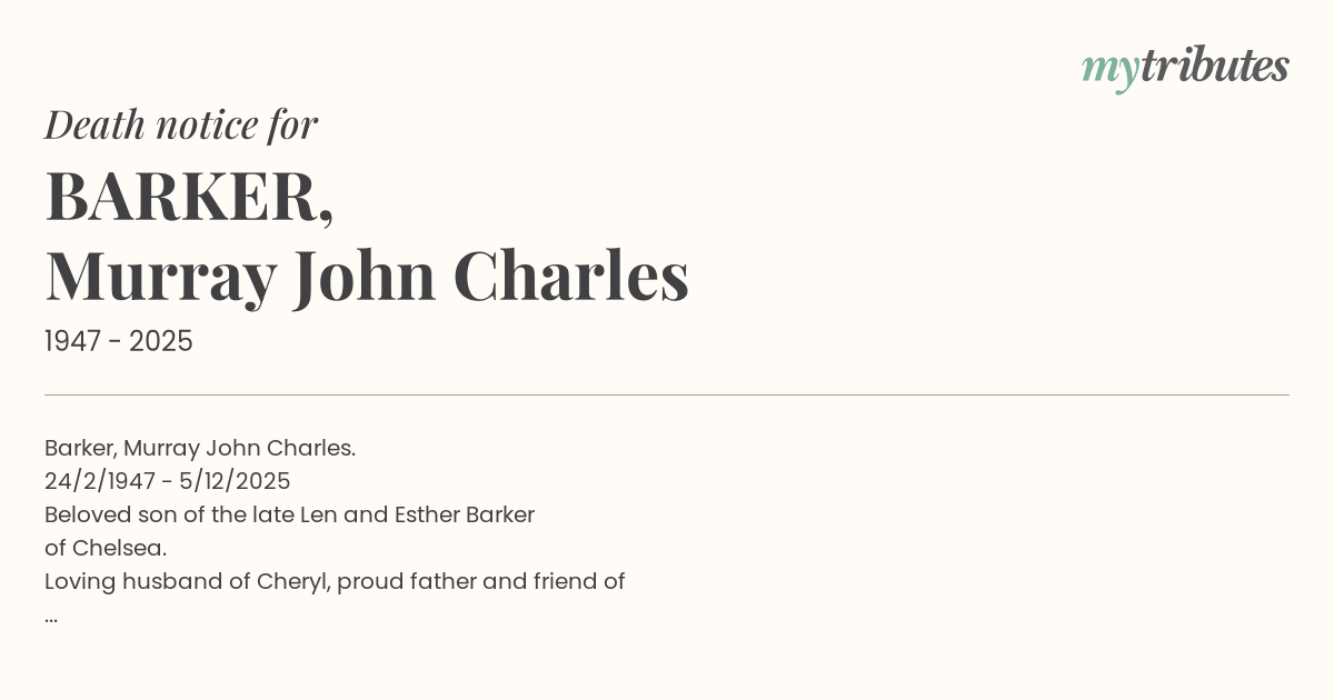 BARKER, Murray John Charles | Death Notices | Melbourne | Geelong ...