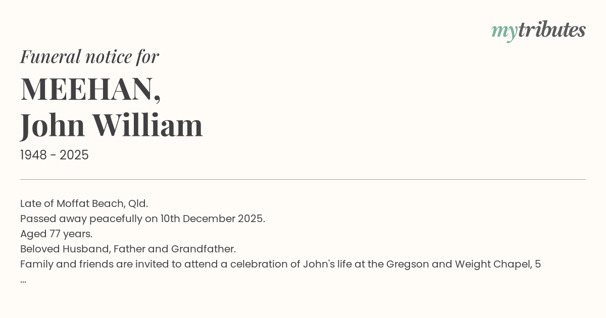 MEEHAN, John William | Funeral Notices | Brisbane | The Courier Mail