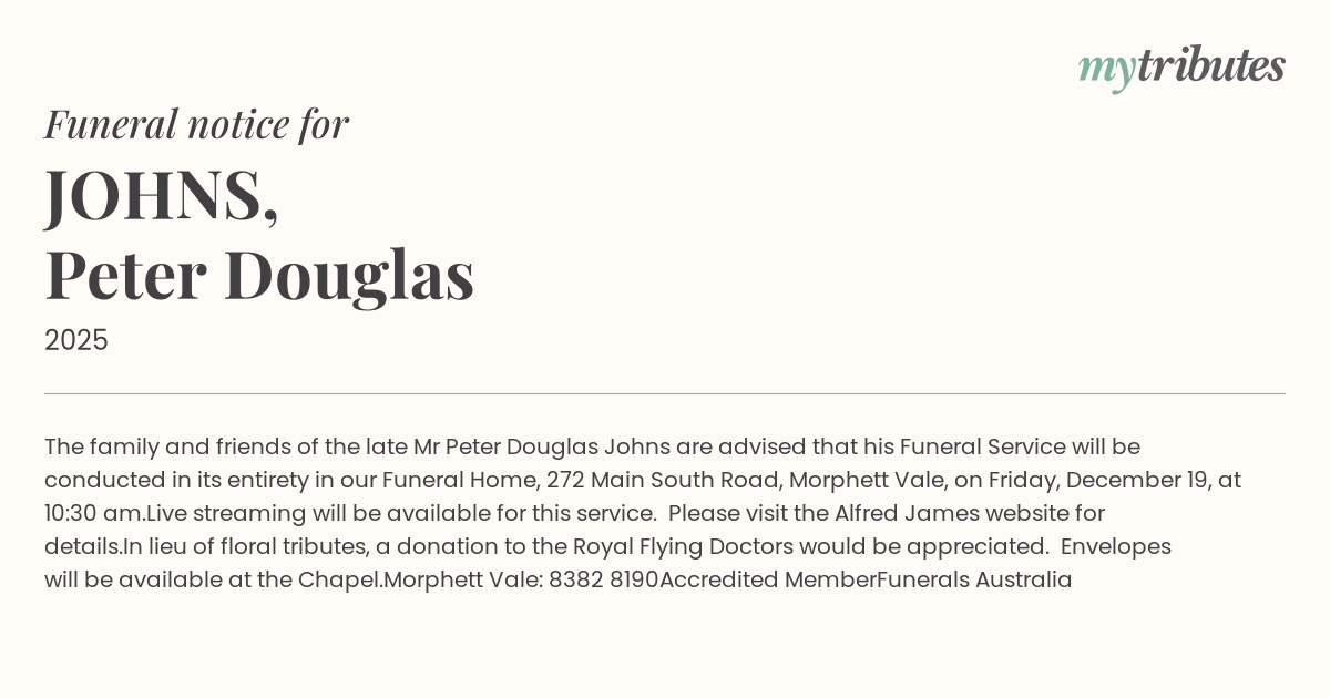 JOHNS, Peter Douglas | Funeral Notices | Adelaide | Gold Coast Bulletin
