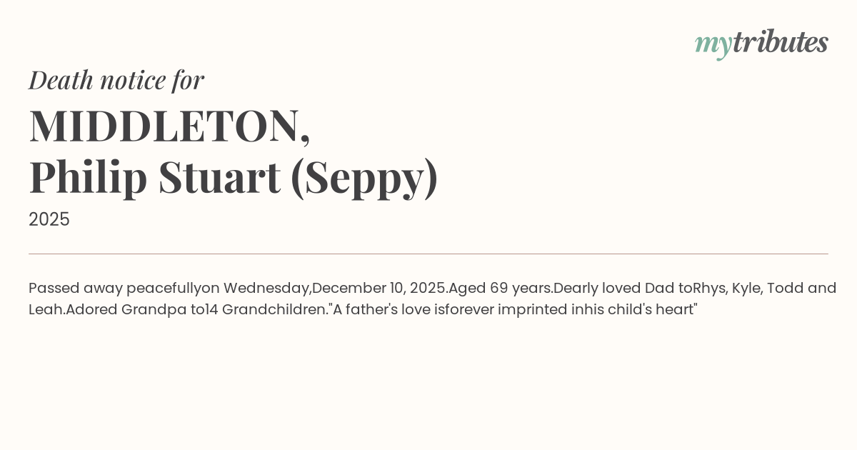 MIDDLETON, Philip Stuart (Seppy) | Death Notices | Adelaide | Gold ...