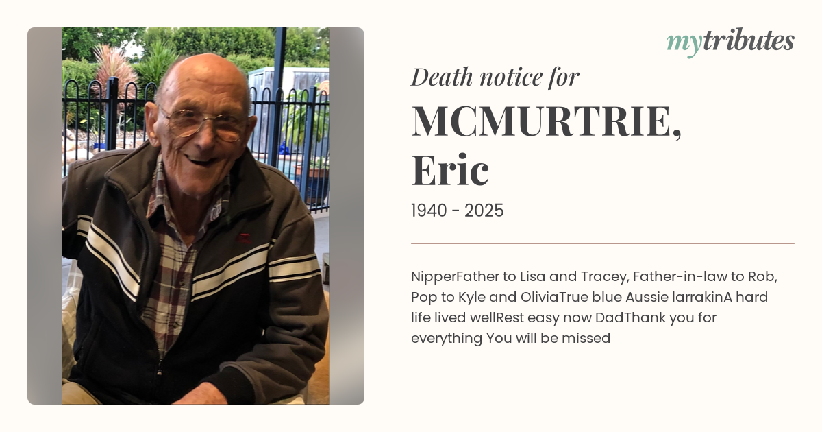 MCMURTRIE, Eric | Death Notices | Brisbane | Weekly Times Now