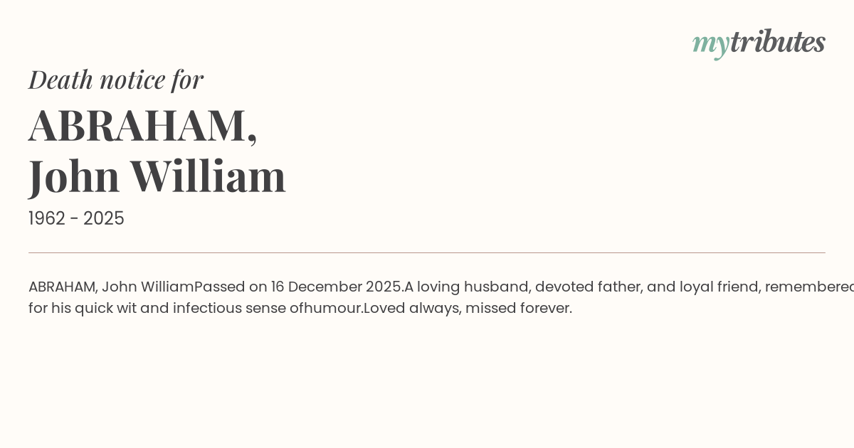 ABRAHAM, John William | Death Notices | Adelaide | My Tributes