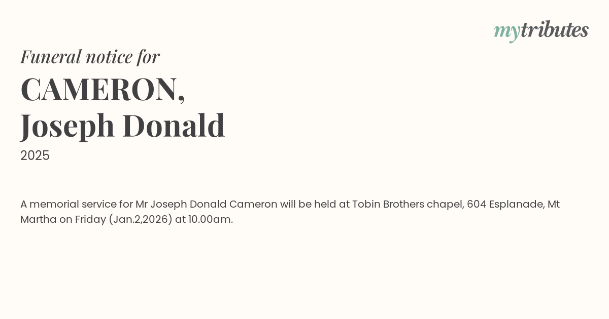 CAMERON, Joseph Donald | Funeral Notices | Melbourne | Herald Sun
