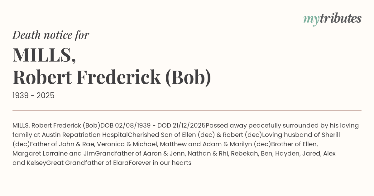 MILLS, Robert Frederick (Bob) | Death Notices | Melbourne | Townsville ...