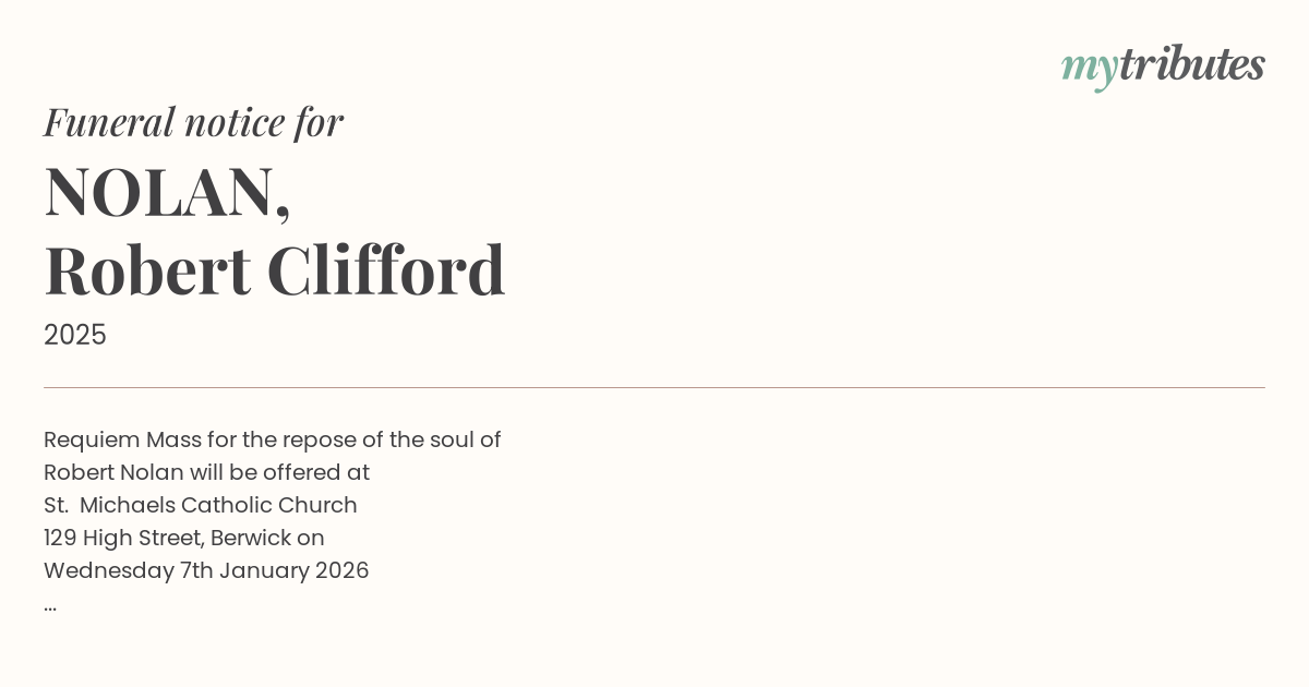 NOLAN, Robert Clifford | Funeral Notices | Melbourne | The Advertiser