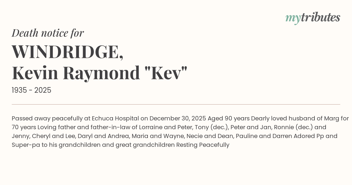 WINDRIDGE, Kevin Raymond "Kev" | Death Notices | Melbourne | Daily ...