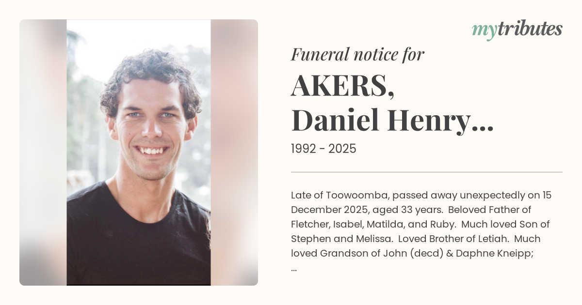 AKERS, Daniel Henry Stephen | Funeral Notices | Toowoomba / Gatton ...