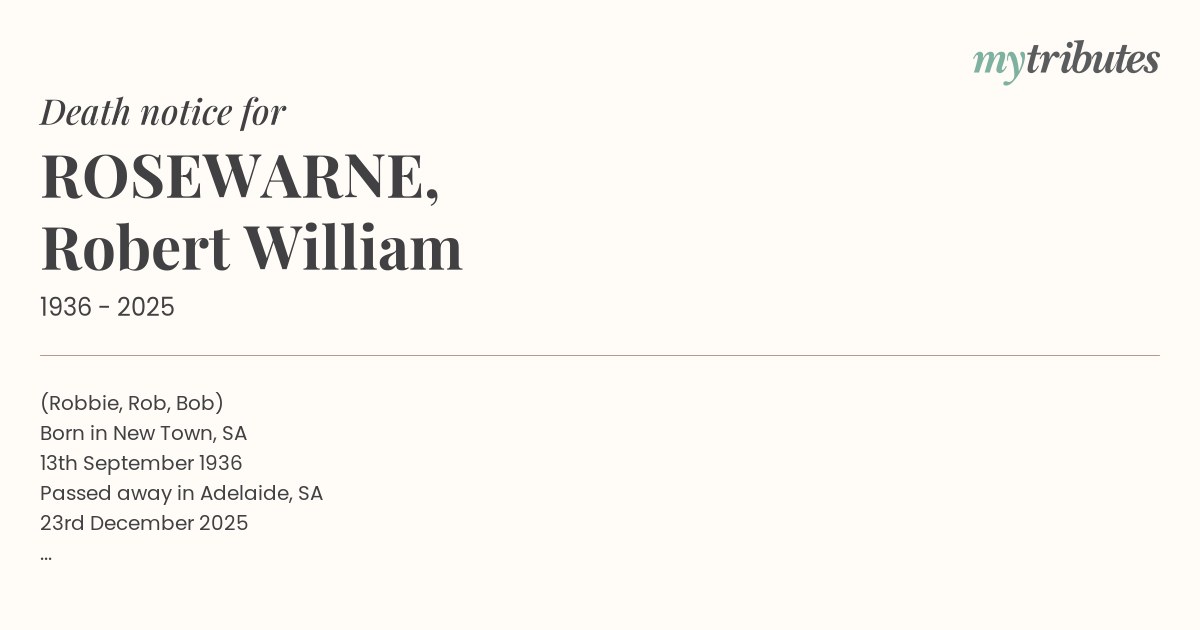 ROSEWARNE, Robert William | Death Notices | Adelaide | My Tributes