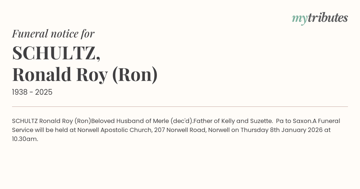 SCHULTZ, Ronald Roy (Ron) | Funeral Notices | Brisbane | My Tributes