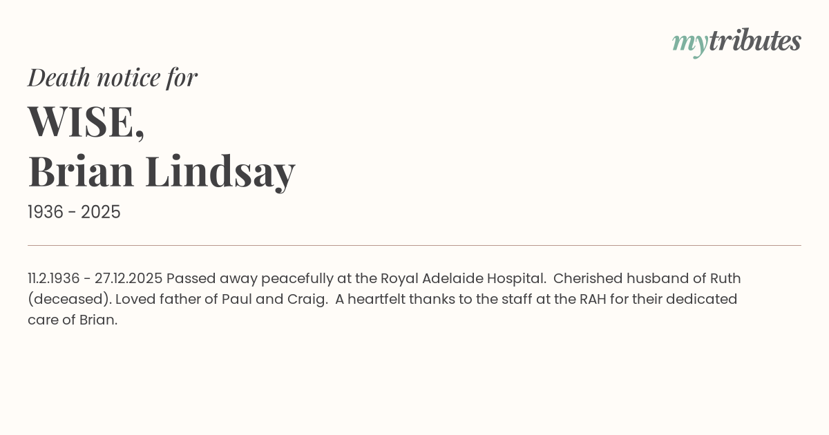 WISE, Brian Lindsay | Death Notices | Adelaide | The Advertiser